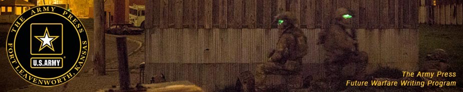 Army Press Launches Future Warfare Writing Program | Article | The ...