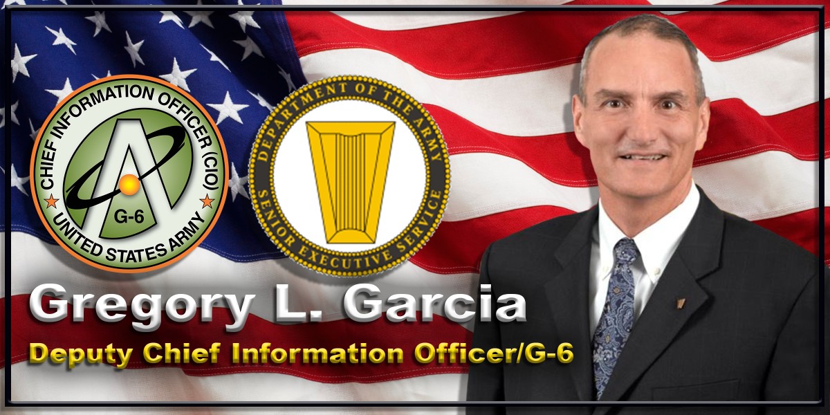 Gregory L. Garcia: New Army Deputy Chief Information Officer/G-6 ...