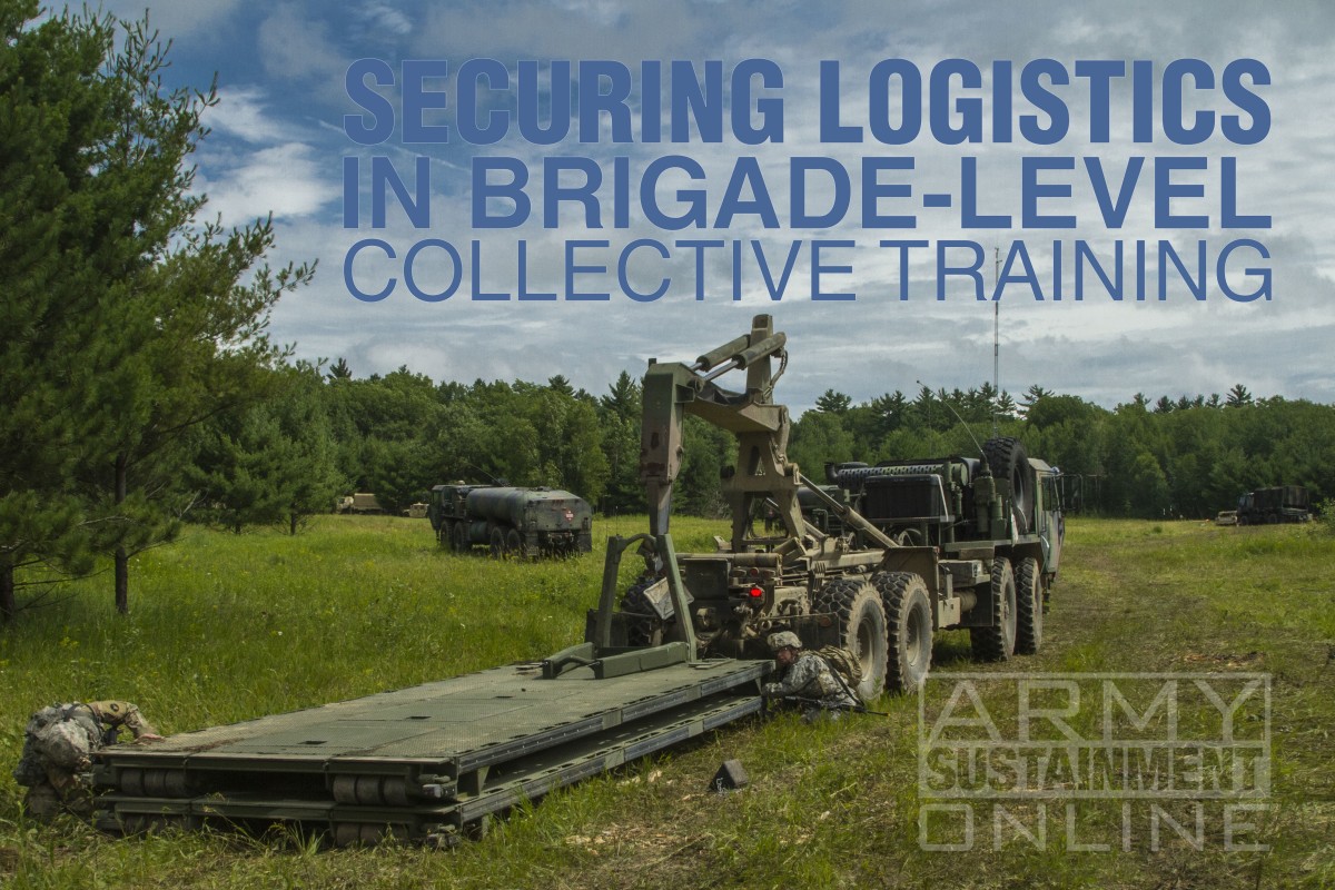 Securing Logistics in Brigade-level Collective Training | Article | The ...