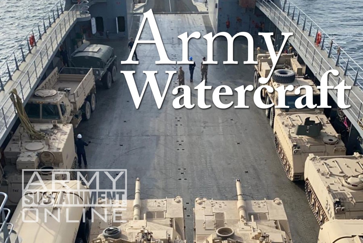 Army Watercraft: Shifting Priorities and Lessons Learned | Article ...