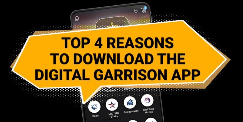 Top 4 reasons to download the Digital Garrison app | Article | The ...