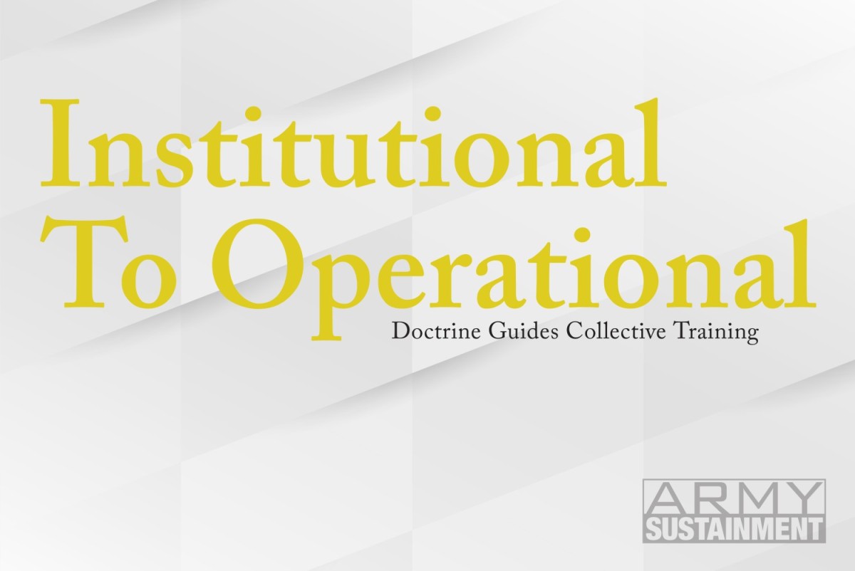 Institutional To Operational Doctrine Guides Collective Training Article The United States Army