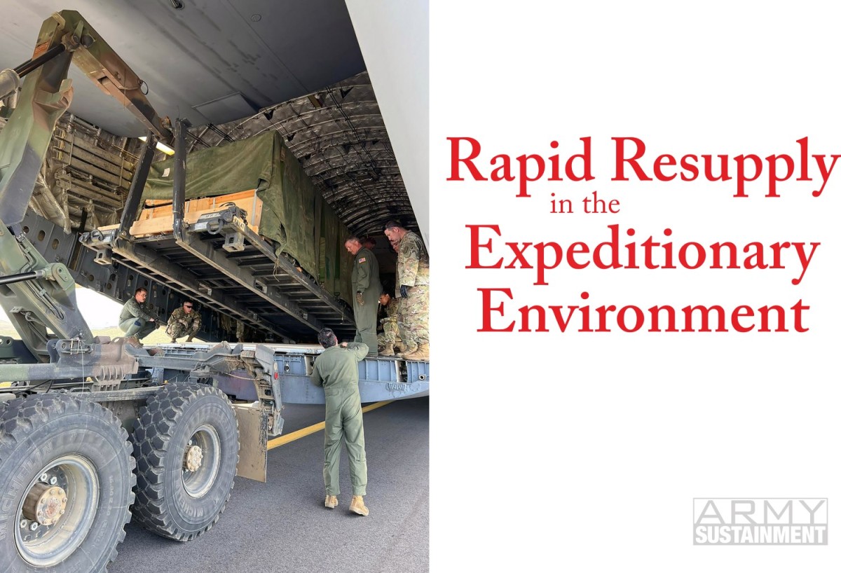 Rapid Resupply in the Joint Expeditionary Environment | Article | The ...