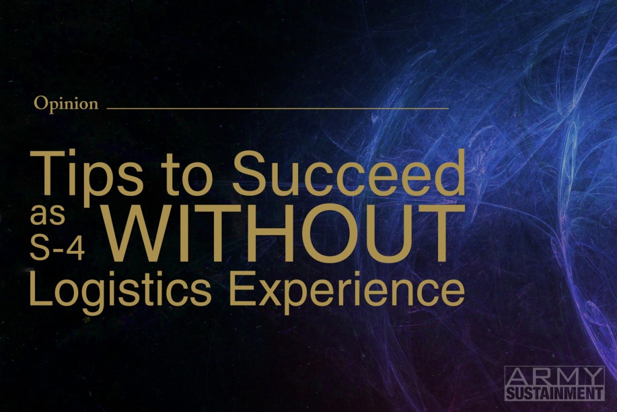 Opinion: Tips to Succeed as S-4 without Logistics Experience | Article ...