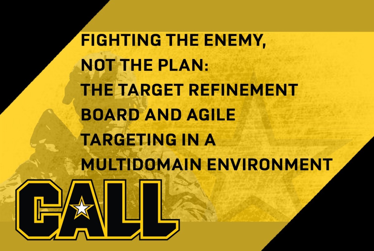 Fighting the Enemy, Not the Plan: The Target Refinement Board and Agile ...