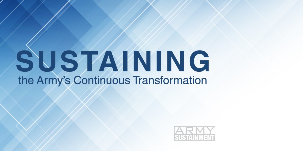 Sustaining the Army’s Continuous Transformation | Article | The United ...