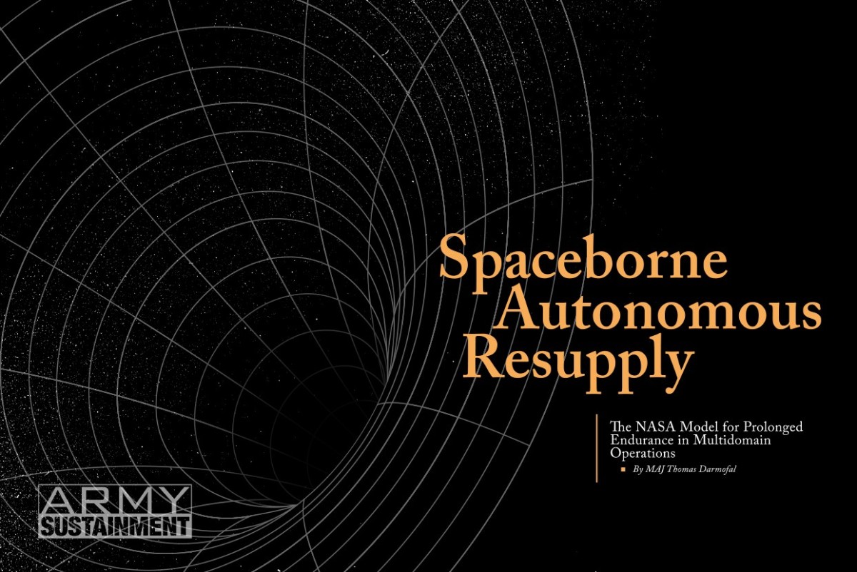 Spaceborne Autonomous Resupply: The NASA Model for Prolonged Endurance ...