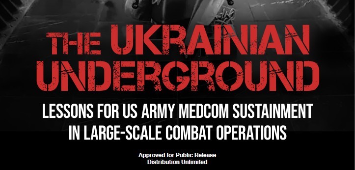 The Ukrainian Underground: Lessons for MEDCOM Sustainment in LSCO ...
