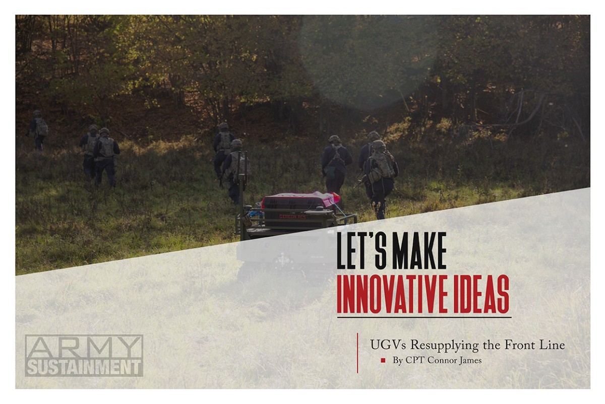 Let's Make Innovative Ideas: UGVs Resupplying the Front Line | Article ...